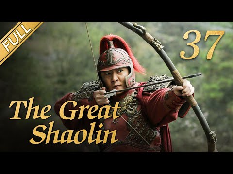 [FULL] The Great Shaolin  EP.37丨China Drama