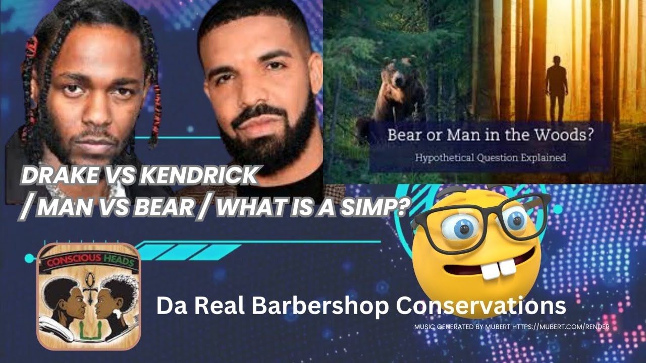 Da Real Barbershop Conversation- Drake Vs Kendrick, Man Vs Bear, what ...