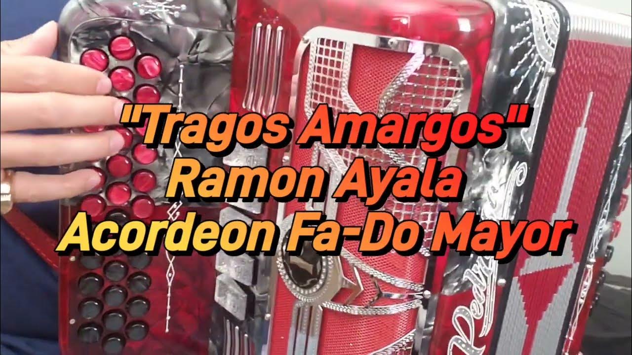 Tragos Amargos-Ramon Ayala-Acordeon Fa-Do Mayor - YouTube