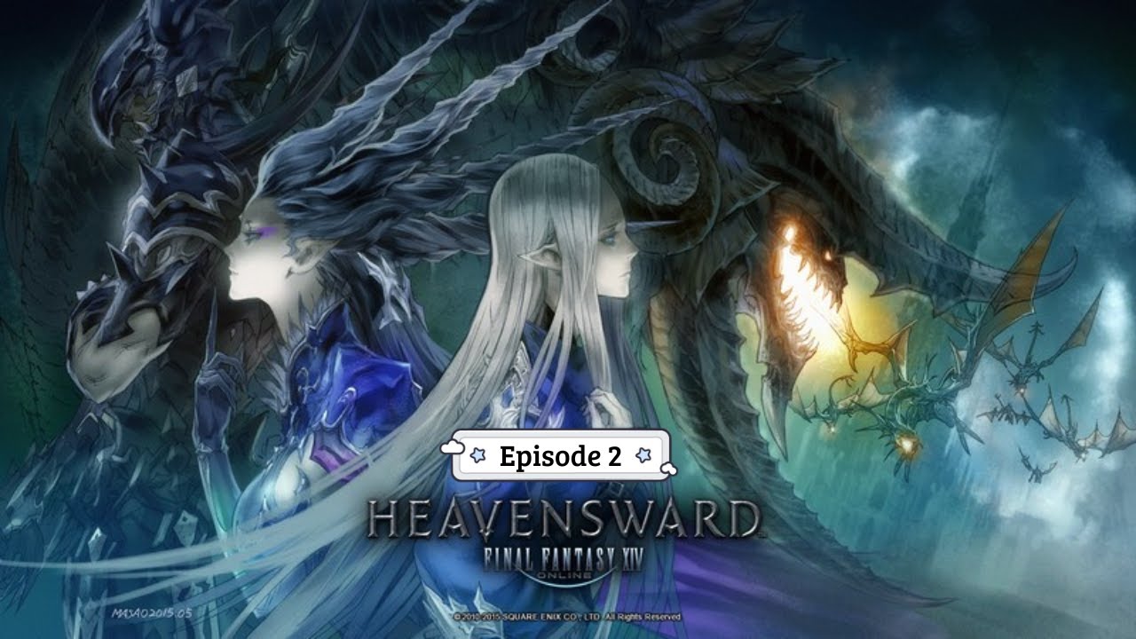 Final Fantasy XIV Online - Heavensward EP.2 - YouTube