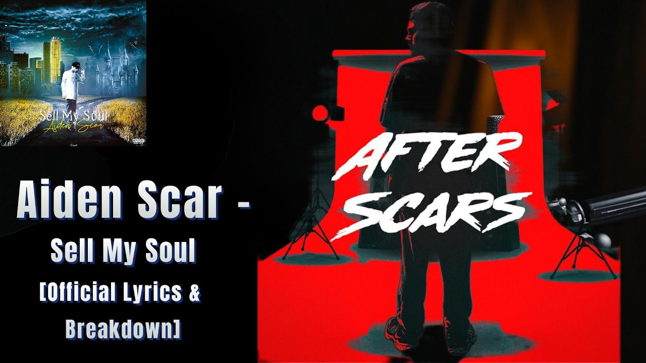 Aiden Scar - Sell My Soul [Official Lyrics & Breakdown] (After Scars ...