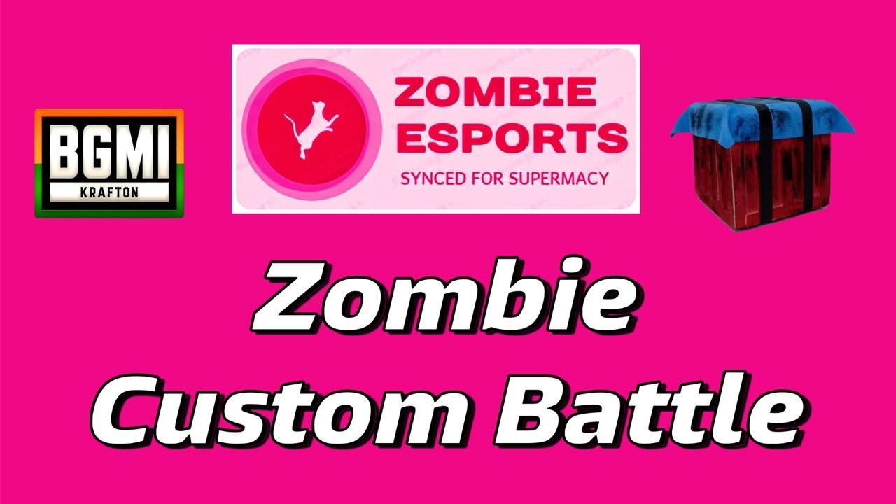 ZOMBIE CUSTOM BATTLE by ZOMBIE ESPORTS #bgmi #bgmicustomroom # ...