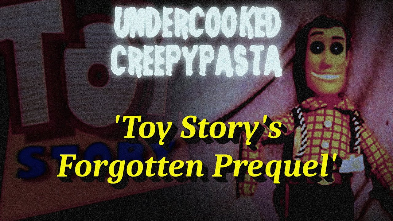 Undercooked Creepypasta - Lost Toys (Toy Story) - YouTube