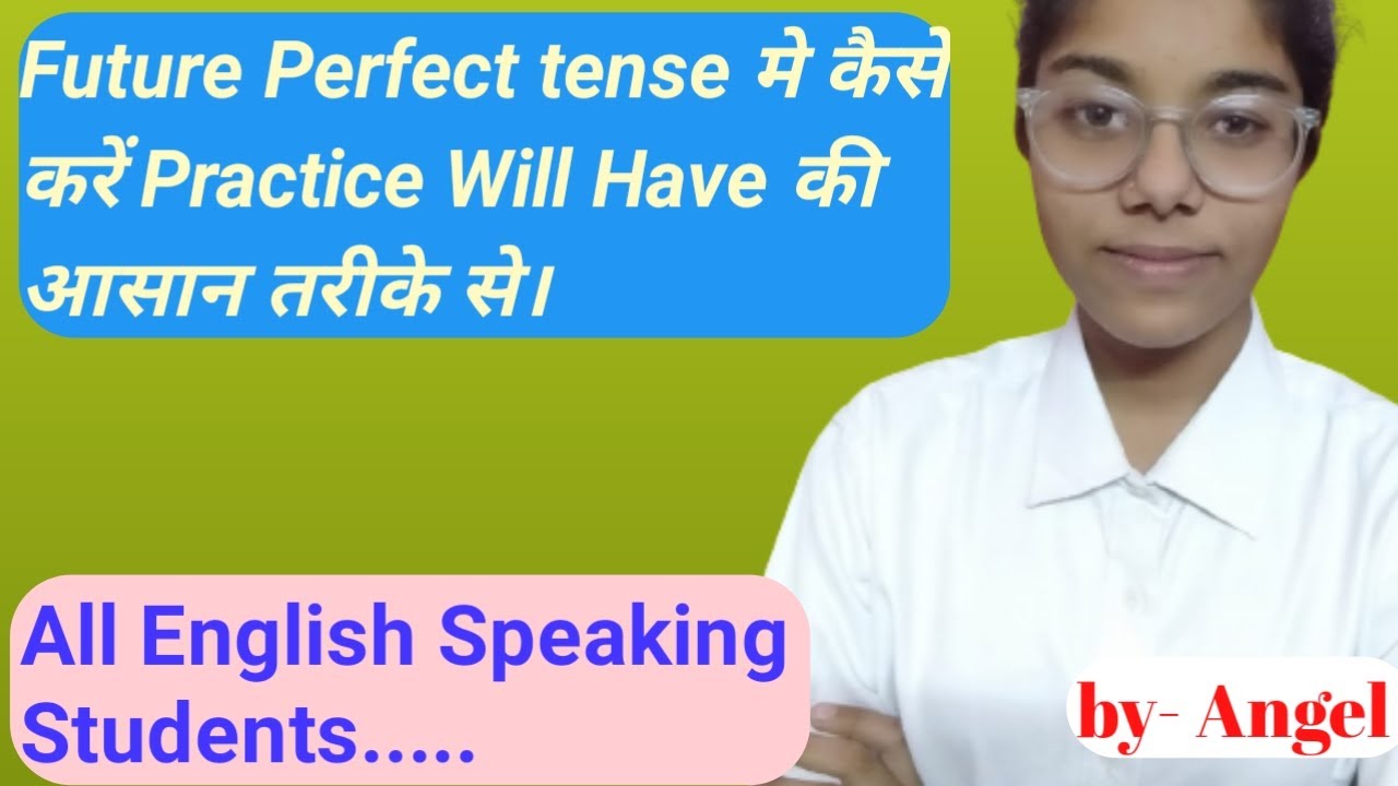 # Will Have | future perfect tense tense ki practice with very easy ...
