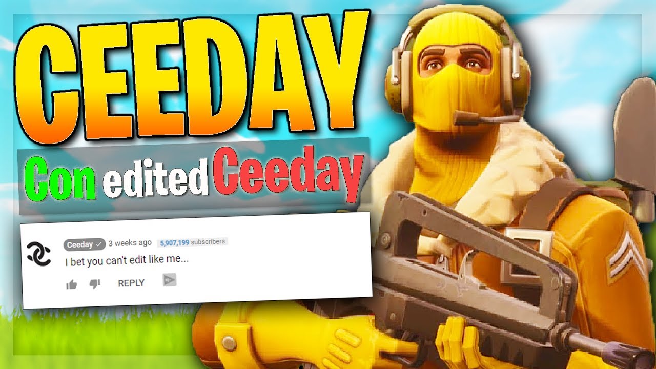 how CEEDAY makes his fortnite videos… - YouTube