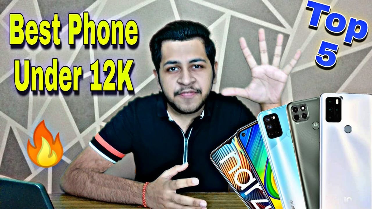 BEST PHONE UNDER 12000 | TOP 5 SMARTPHONES UNDER 12K | BUDGET PHONES ...