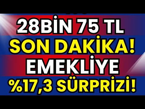 SON DAKİKA! 28 BİN 75 TL! EMEKLİYE %17,3 ZAMMI: TEK BİR YOLU VAR!