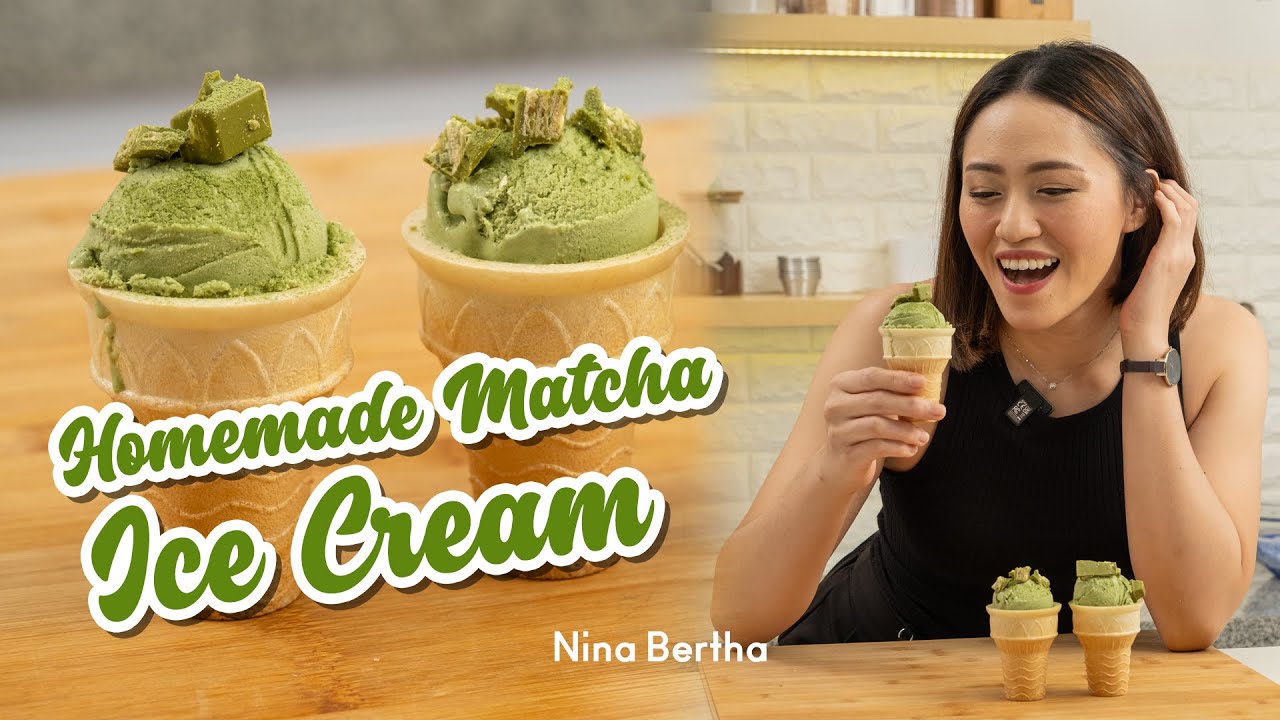 Matcha Ice Cream Ala Chef Nina Bertha | Resep Es Krim Greentea - YouTube