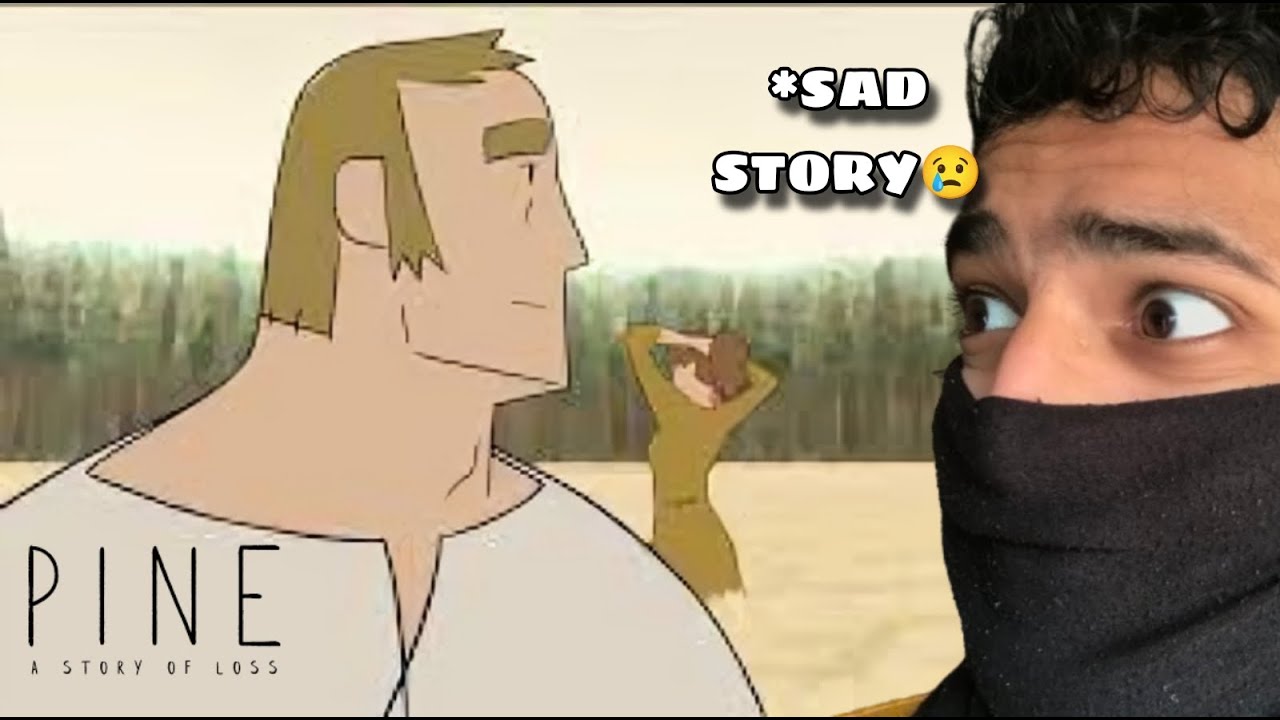 THIS GAME IS SO SENSITIVE 😢|PINE: A STORY OF LOSS| GAMEPLAY WALKTHROUGH PART-1 - YouTube