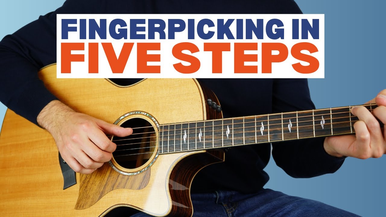 Start Fingerpicking with These FIVE Quick & EASY Steps - YouTube