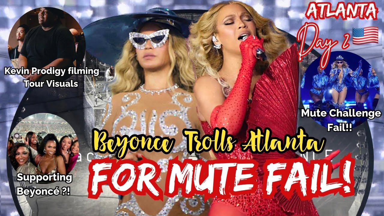 Beyoncé Trolls Atlanta For Flopping “MUTE CHALLENGE” On Day 2! 🇺🇸 ...