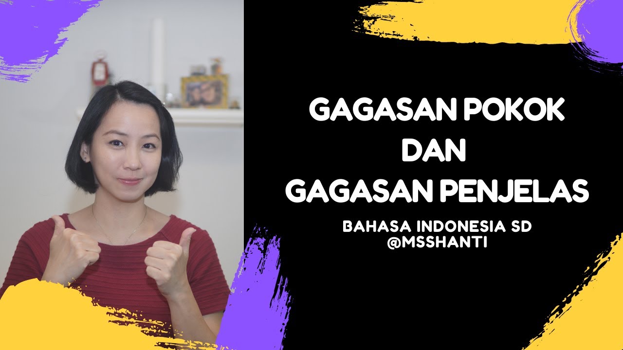 BAHASA INDONESIA SD: GAGASAN POKOK DAN GAGASAN PENJELAS - YouTube