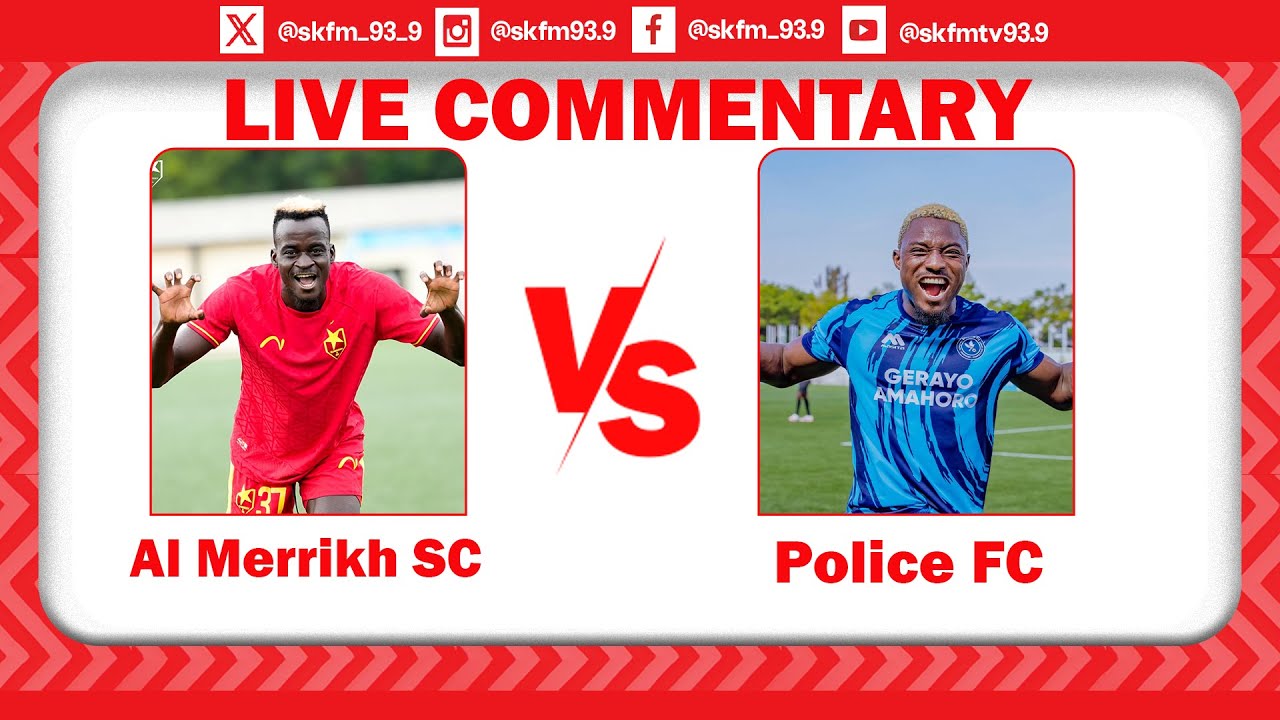 🔴LIVE - EL MERREIKH SC 1 - 1 POLICE FC || SK FM RWANDA PREMIER LEAGUE ...