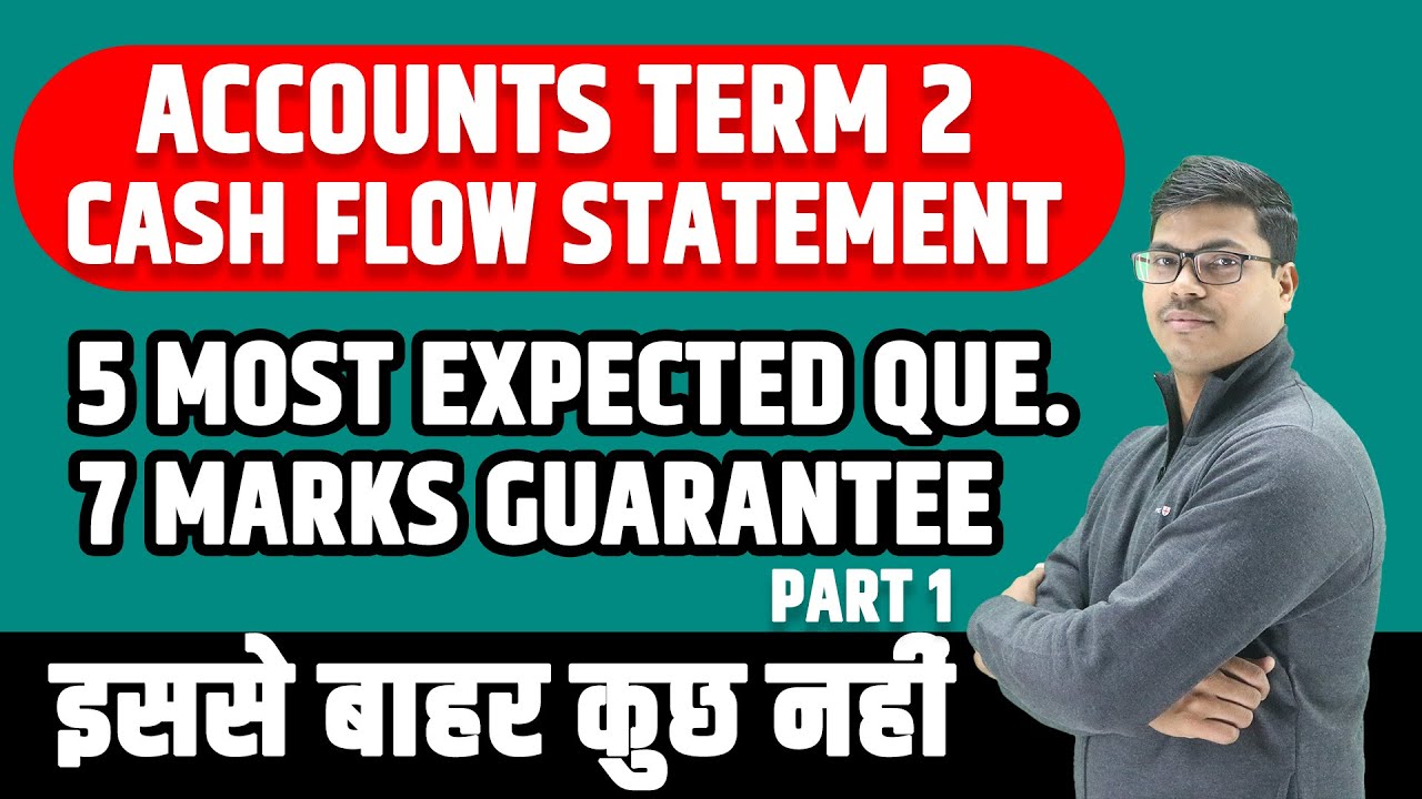 Cash flow Statement | 5 Most expected Questions Part 1. Term 2 Accounts ...