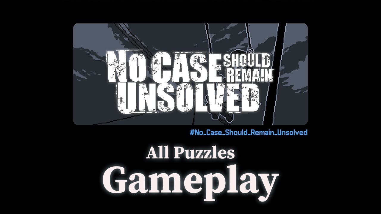 No Case Should Remain Unsolved - Gameplay | All Puzzle Solutions | No ...