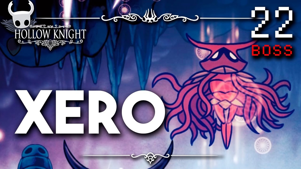 Xero - Hollow Knight Guia Paso a Paso 112% (Español) - Ep 22 - YouTube