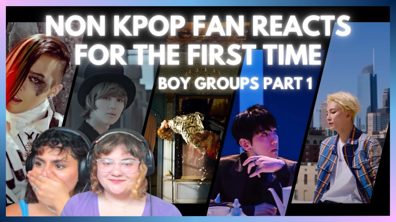 Non K-Pop Fan Reacts to K-pop for the first time || Boy Groups P1 ...
