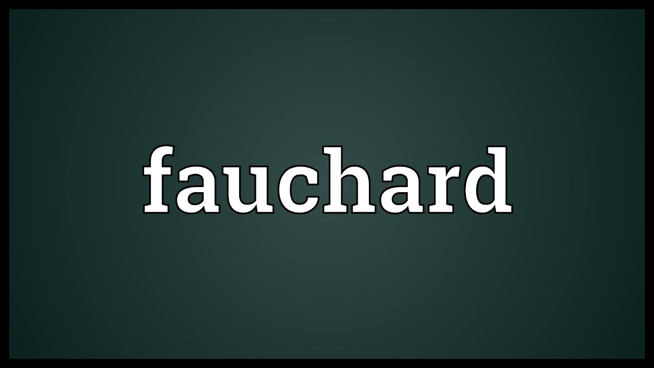 Fauchard Meaning - YouTube