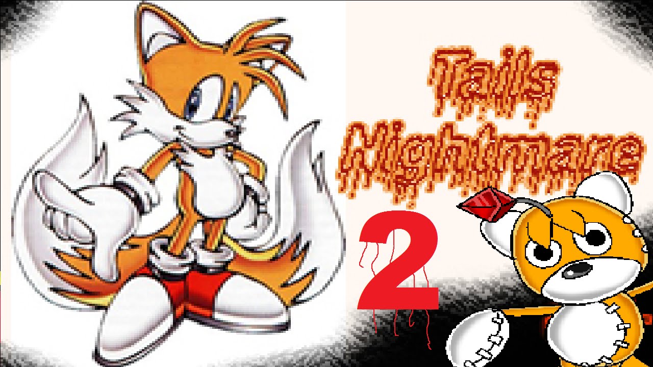 Tails' Nightmare 2 - Tails Doll's Domain - YouTube