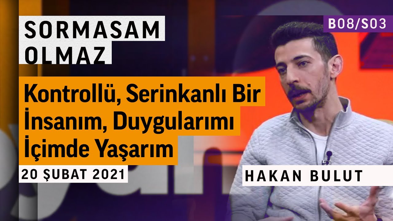 Hakan Bulut'un oynadığı roller ve gerçek kişiliği | Sormasam Olmaz ...
