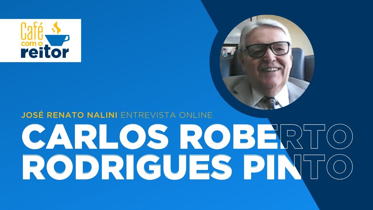 Café com o Reitor #15 | Carlos Roberto Rodrigues Pinto - YouTube