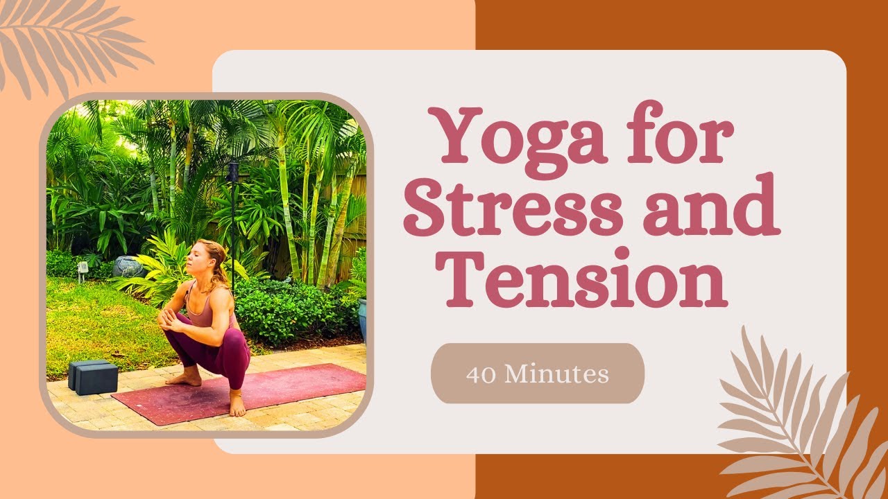 Yoga for Stress and Tension Relief II 40 Minutes to Decompress the Body ...