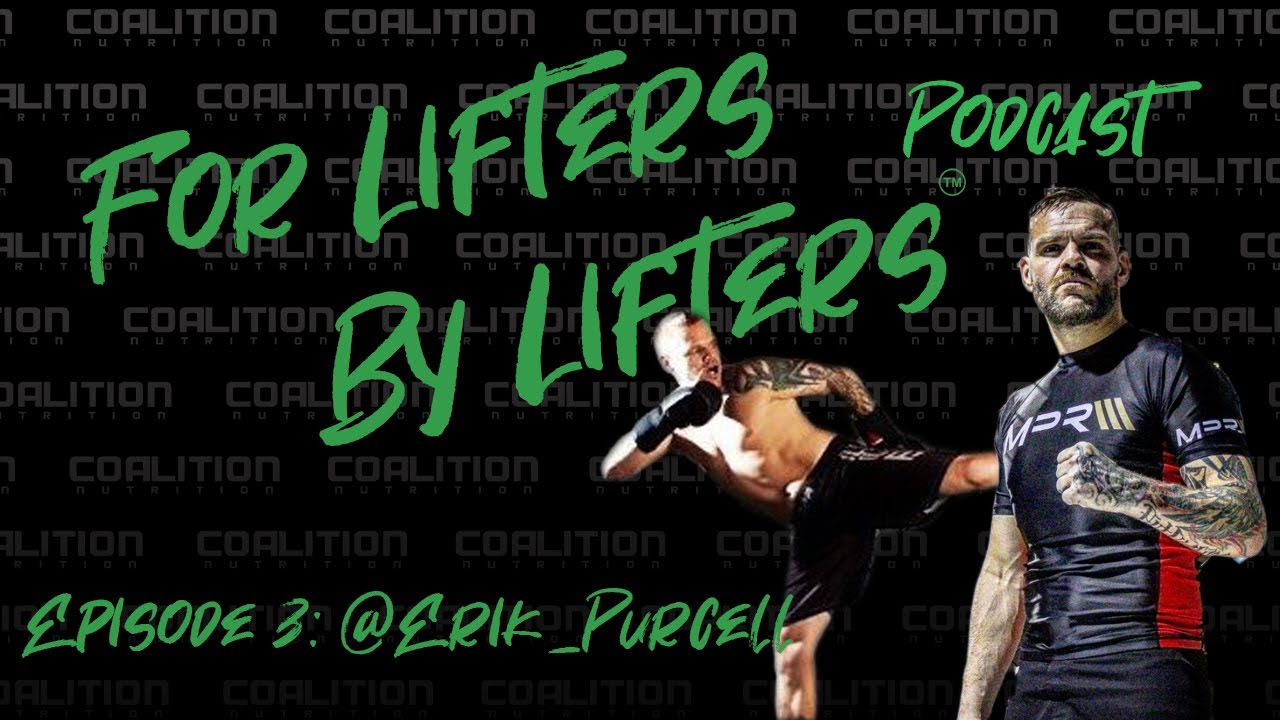 For Lifters By Lifter Podcast Episode 3: Erik Purcell - YouTube