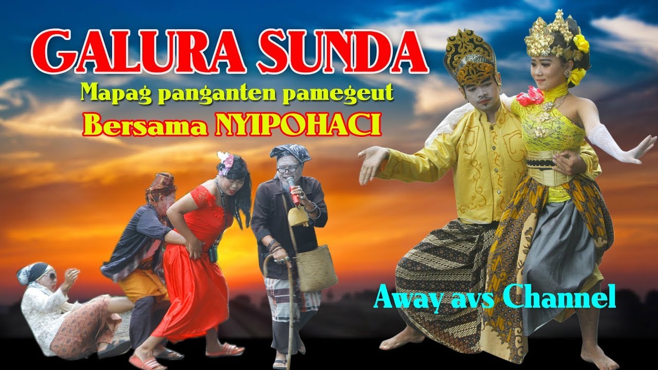 GALURA SUNDA, MAPAG PANGANTEN OLEH NYIPOHACI - YouTube