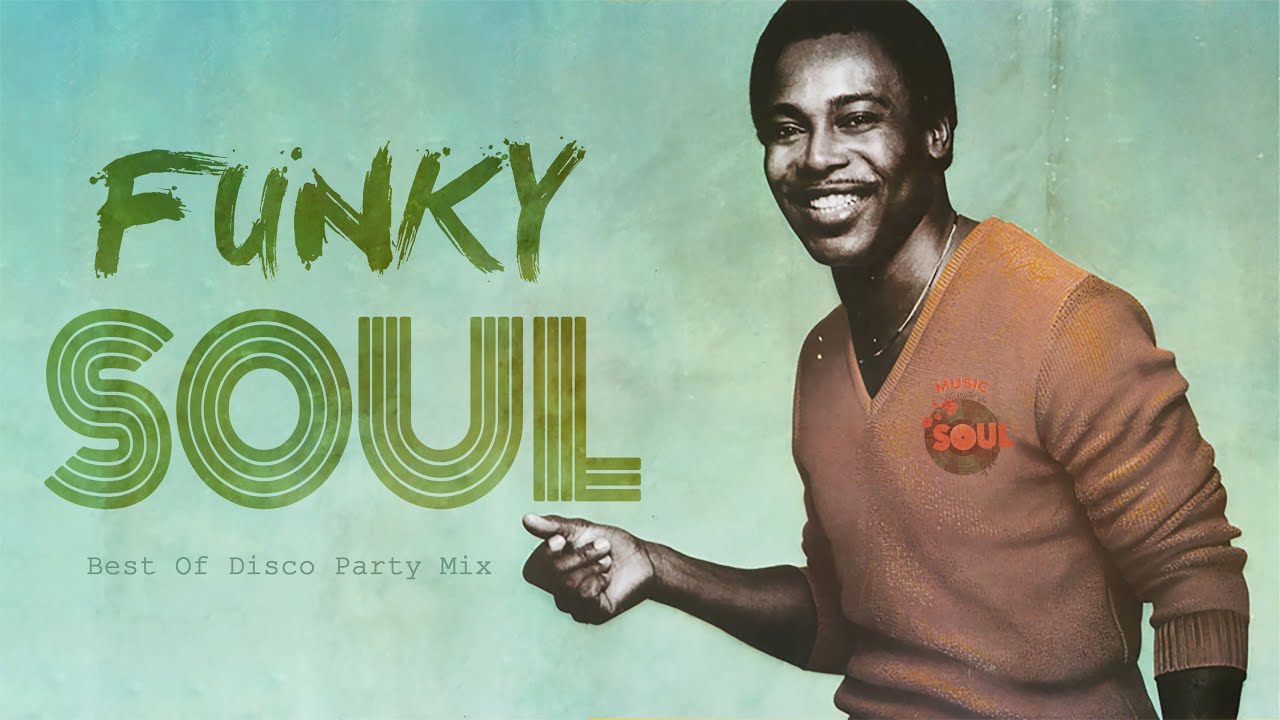 FUNKY SOUL - BEST OF DISCO PARTY MIX | Earth Wind & Fire, George Benson ...