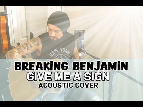 Breaking Benjamin - Give Me A Sign | acoustic cover - YouTube