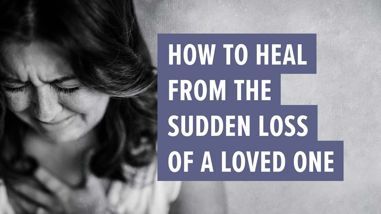 How to heal from the sudden loss of a loved one #grief #griefandloss # ...
