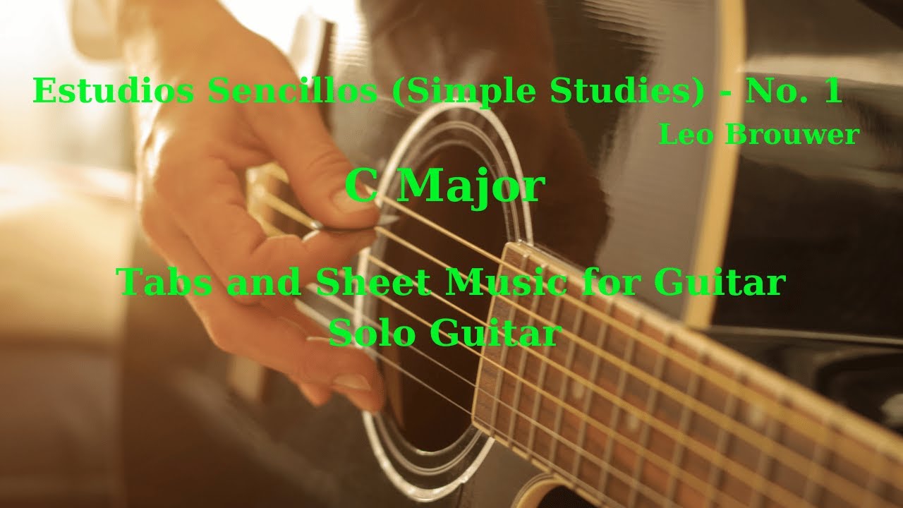 Estudios Sencillos (Simple Studies) - No. 1 Leo Brouwer Tabs and Sheet Music for GuitarSolo ...