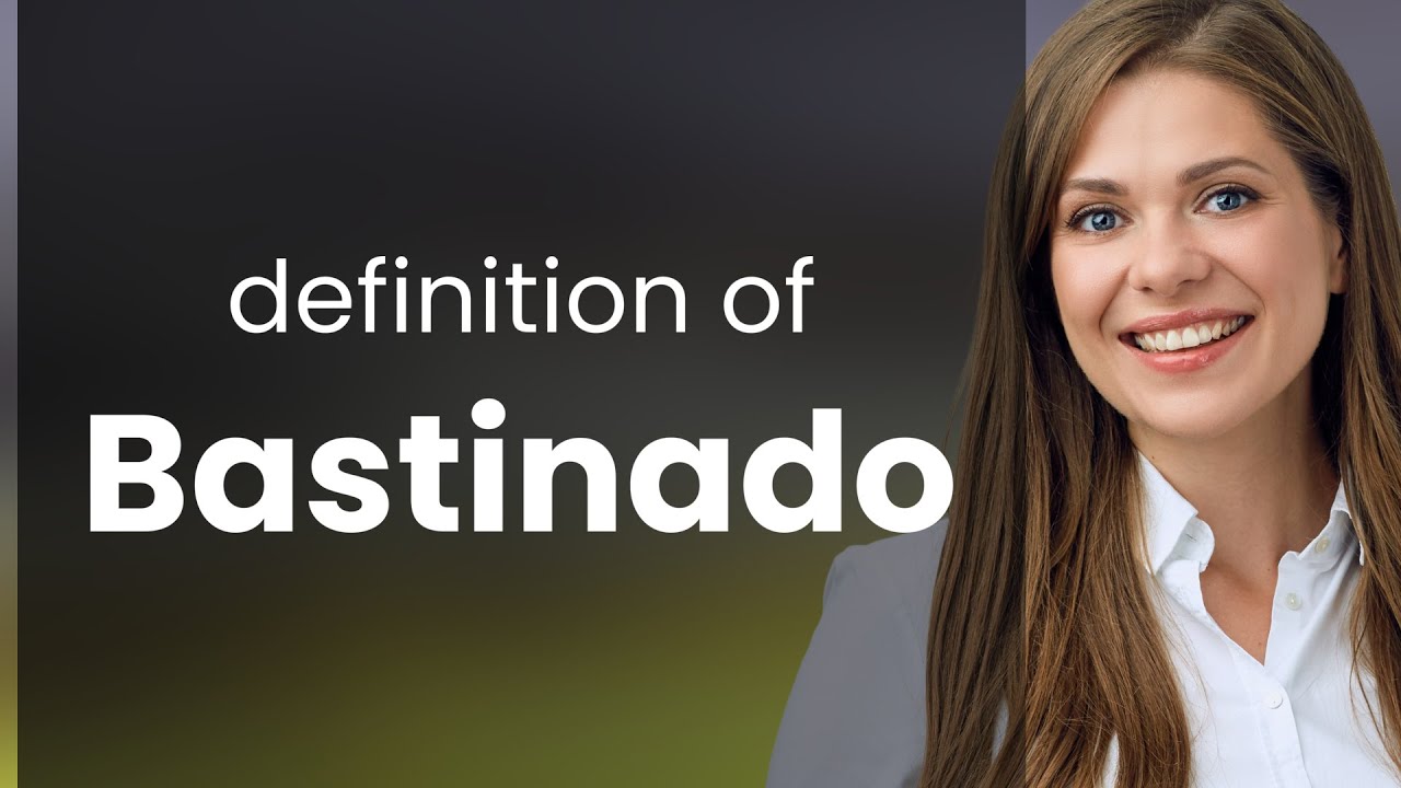 Bastinado • meaning of BASTINADO - YouTube