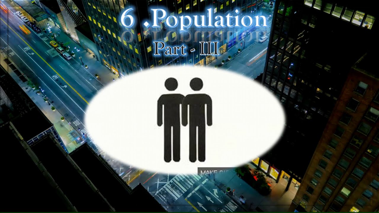 6|Population- Part III|Geography|Std10|MaharashtraBoard |#Population# ...