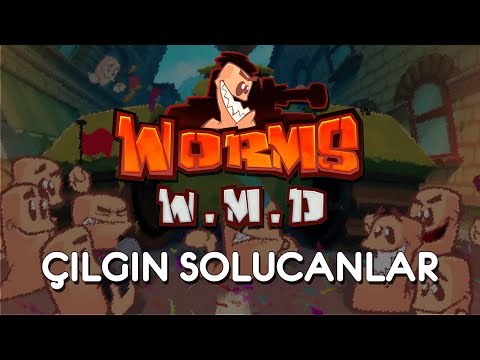 Worms W.M.D | ÇILGIN SOLUCANLAR
