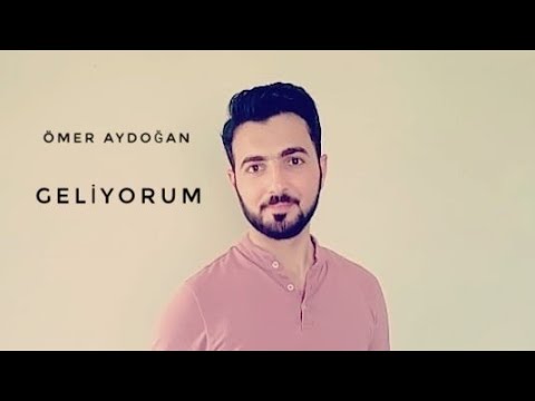 GELİYORUM - Ömer Aydoğan