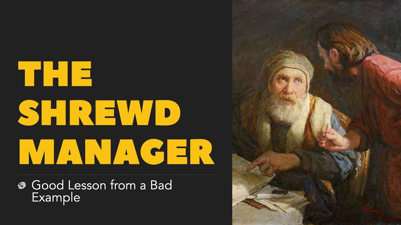 The Shrewd Manager, Good Lesson from a Bad Example | GCF Makati Worship ...