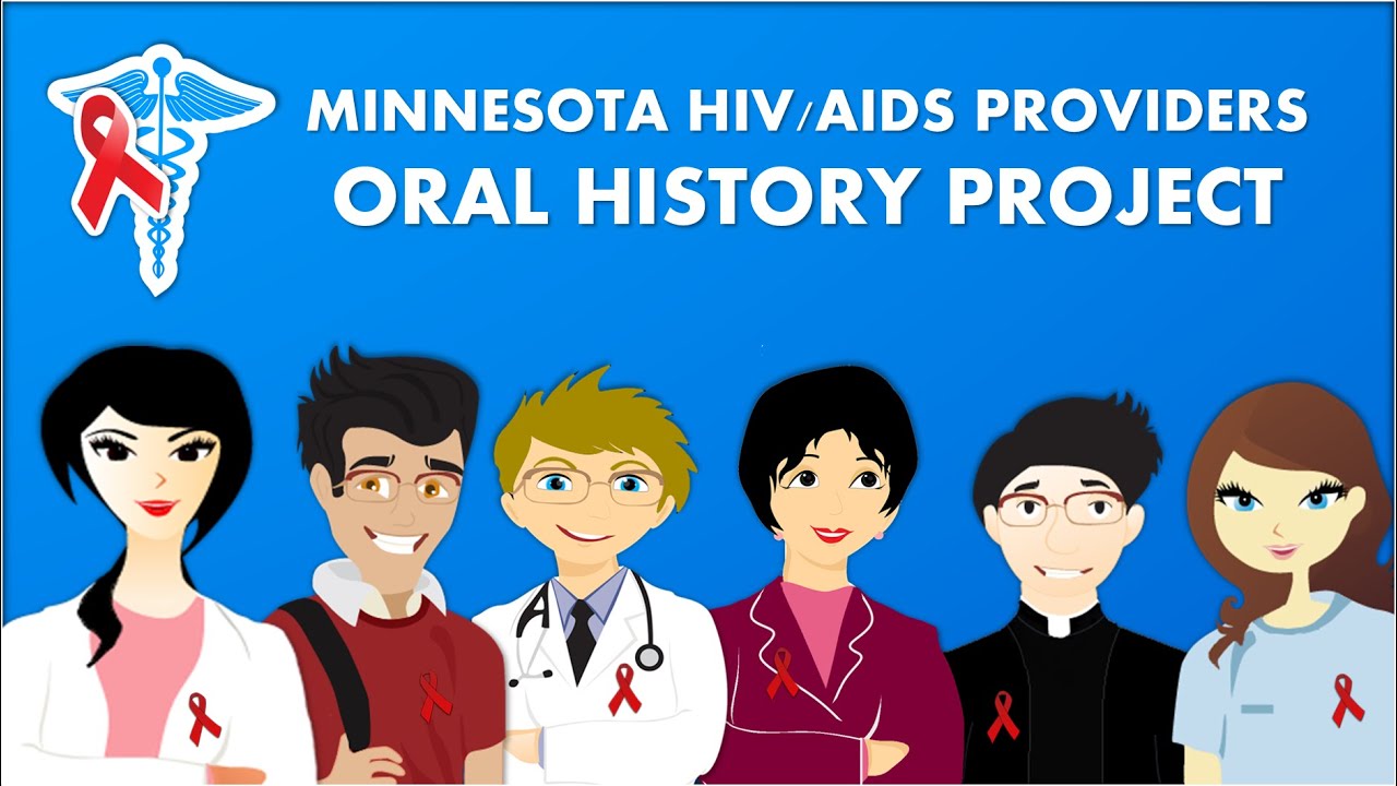MINNESOTA HIV/AIDS PROVIDERS ORAL HISTORY PROJECT Introduction (HD ...