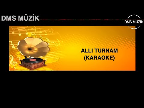 Allı Turnam  [ Karaoke Fasıl © DMS Müzik ]