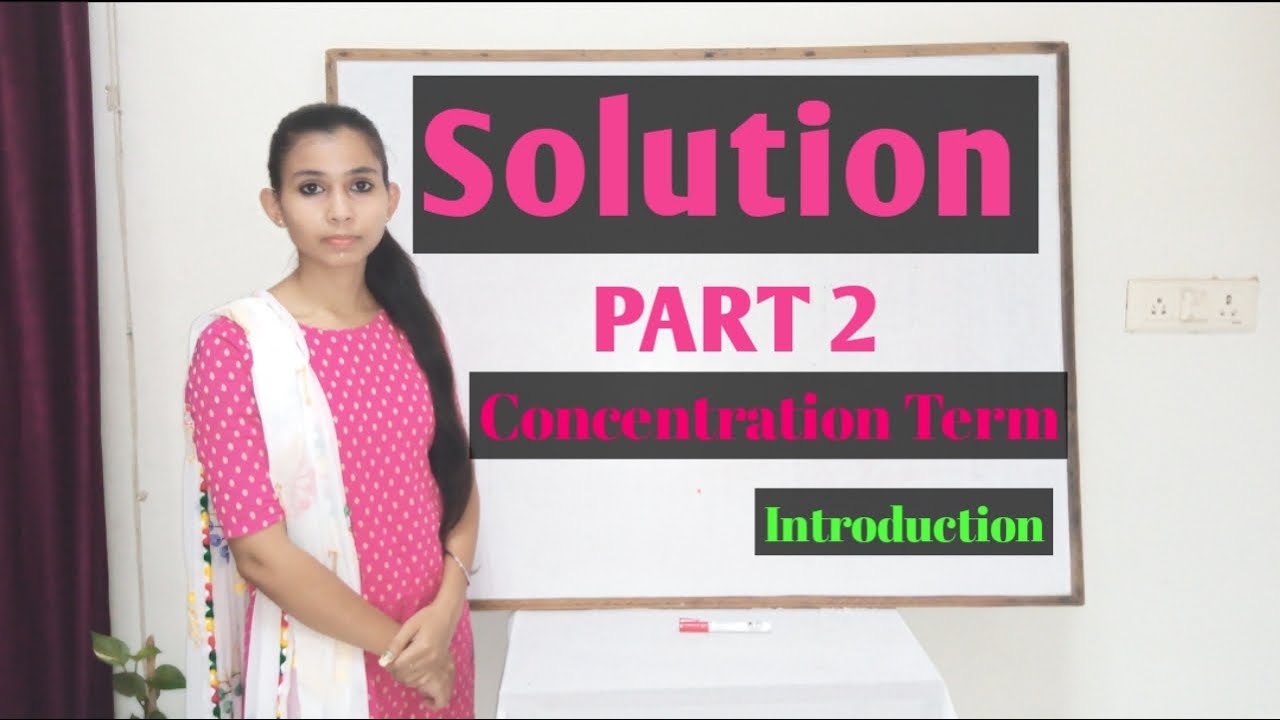 Solution Chapter Class 12 Chemistry I Part 2 I Concentration Terms ...
