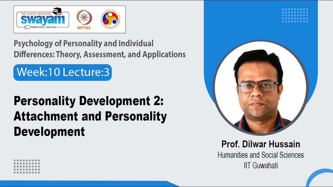 Lec 23: Personality development 2: "Attachment and personality ...