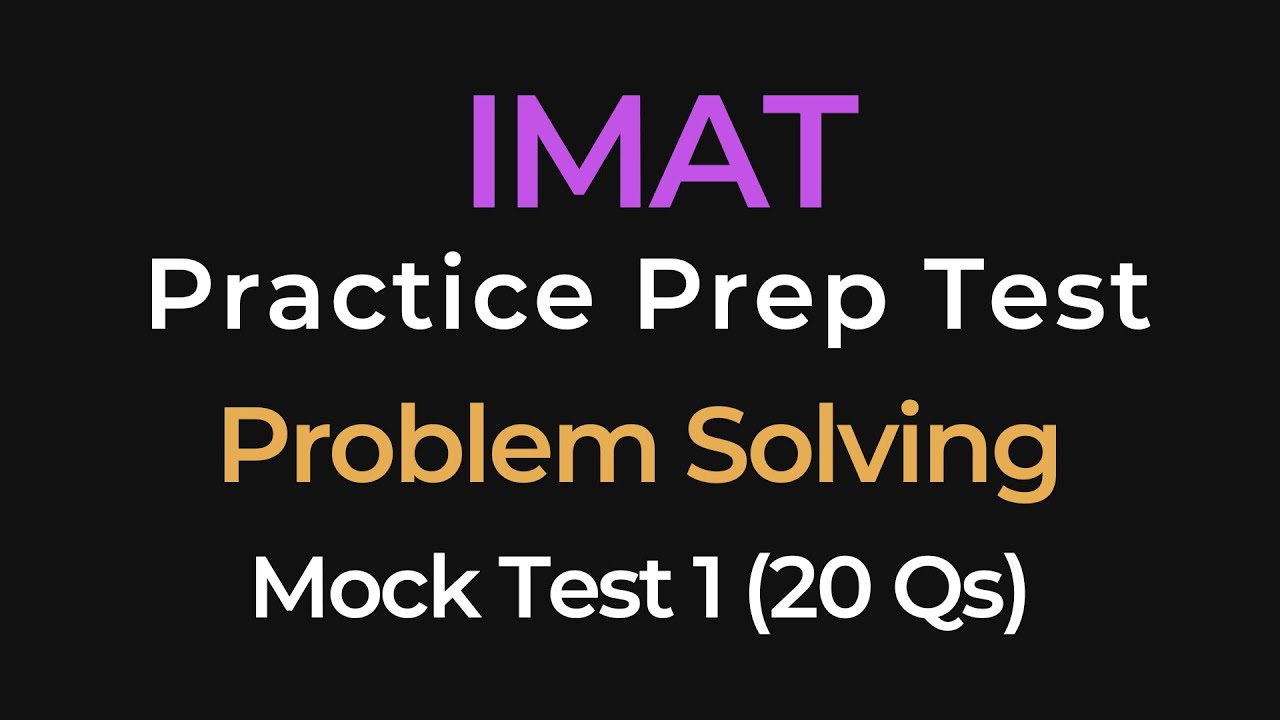 IMAT Preparation: Problem Solving Mock Test 1 (20 Practice Questions ...