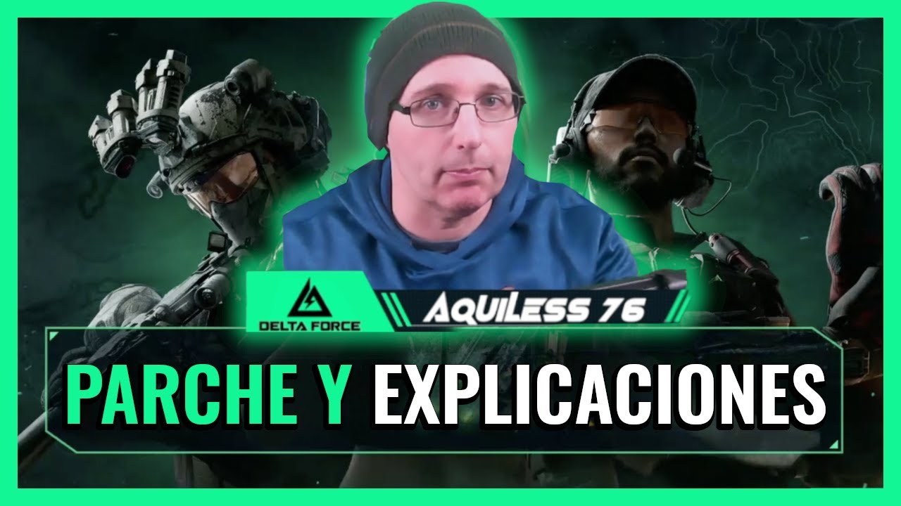 PARCHE Y EXPLICACIONES en DELTA FORCE - YouTube