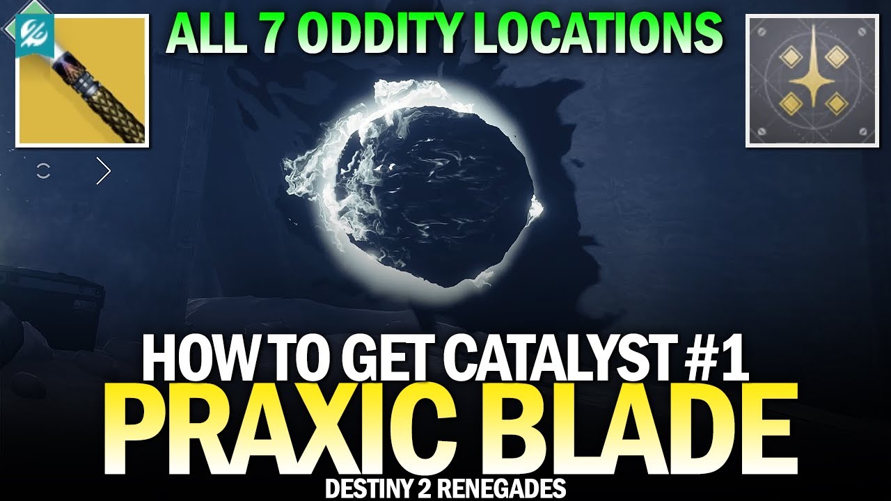How To Get Praxic Blade Catalyst #1 (Echoing Blade) / All 7 Oddities in ...