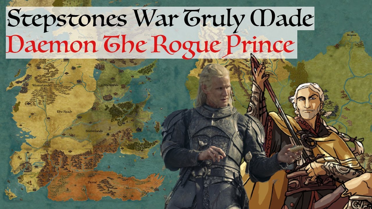 The Stepstones War Truly Made Daemon The Rogue Prince | House Of The ...