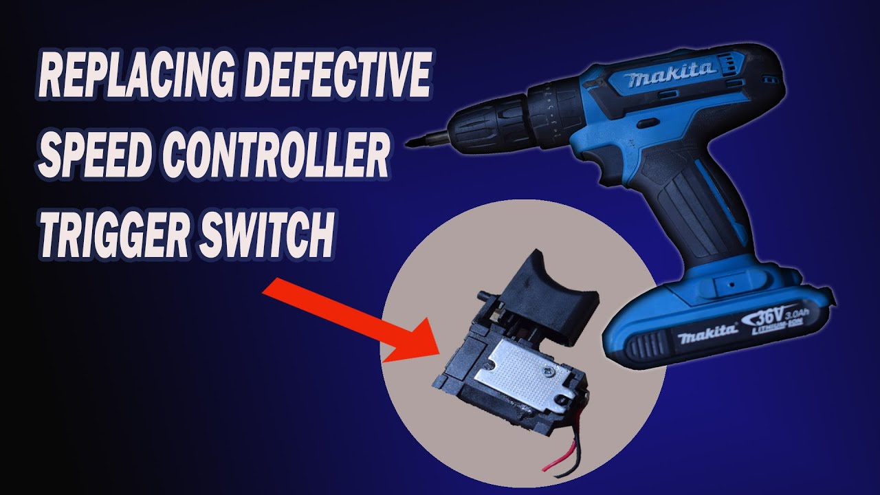 Replacing Cordless Drill Speed Controller Trigger Switch - YouTube