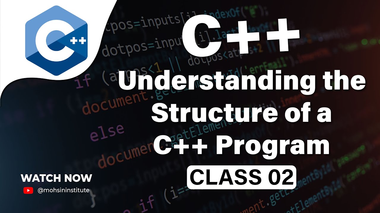 Basic Structure of a C++ Program | C++ Tutorials for Beginners #2 - YouTube