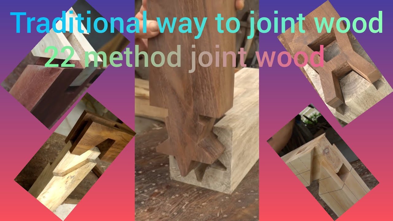 Basic 22 Traditional unique wood joints without prectice - YouTube
