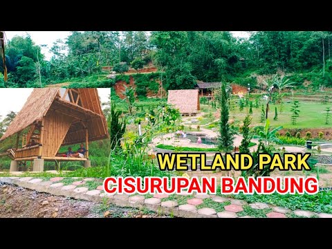 GRATISS!!! WETLAND PARK CISURUPAN WISATA BARU DI BANDUNG TIMUR - YouTube