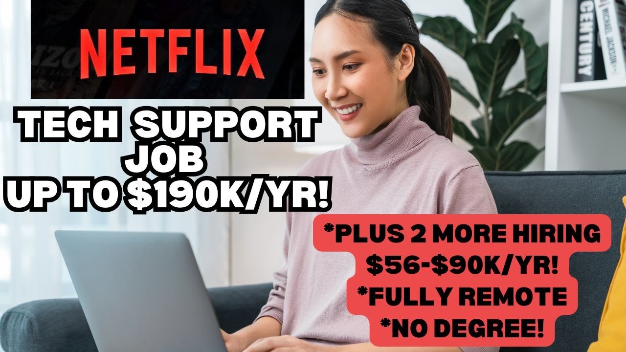 NETFLIX IS HIRING REMOTE $50-$90K/YR!! PLUS UP TO $90K NO DEGREE WFH JOBS!! - YouTube